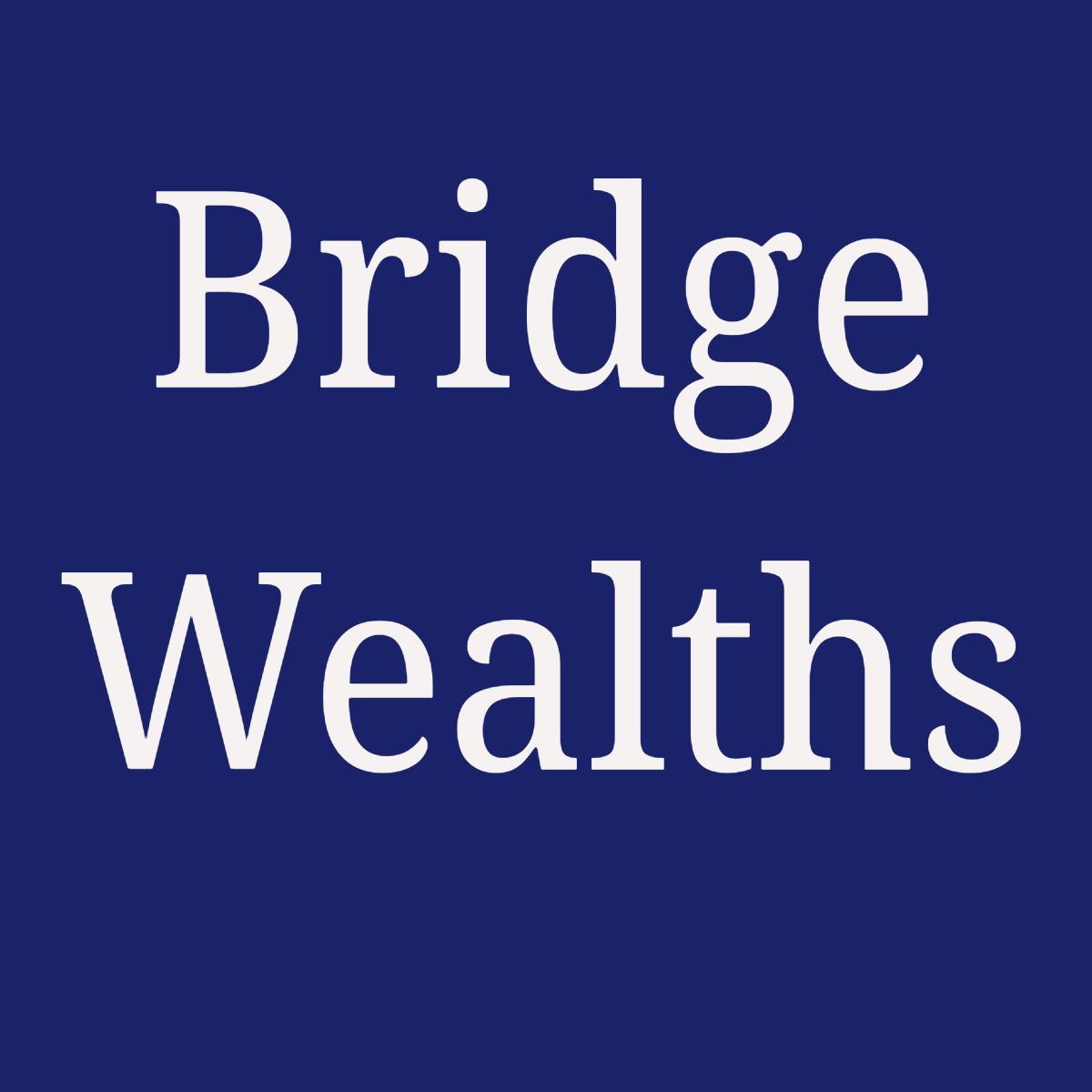 Bridge Wealths | Wealth , Asset & Portfolio Management Services